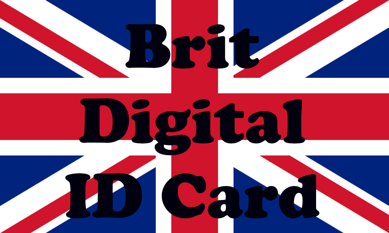 The Brit Digital ID Card – Creating A Dystopian UK – Antony Simpson ...